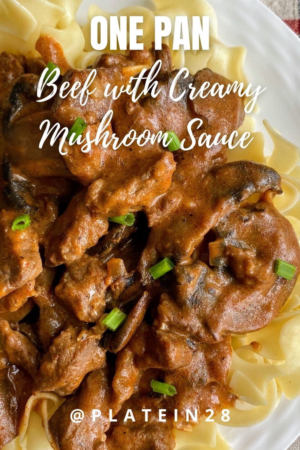One Pan Beef with Creamy Mushroom Sauce - Platein28