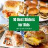 Sliders for Kids (10 Quick & Easy Recipes the Whole Family Will Love ...